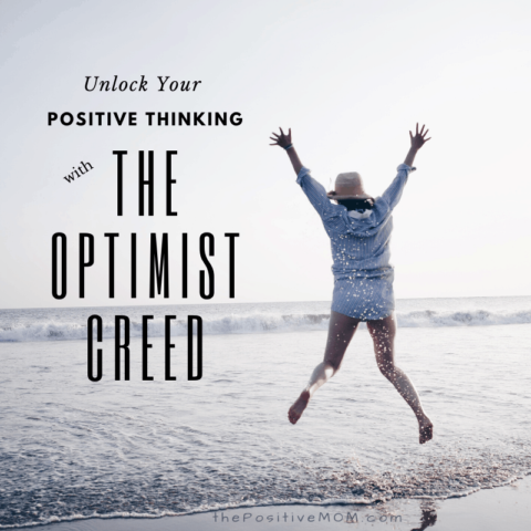 Unlock Your Positive Thinking With The Optimist Creed