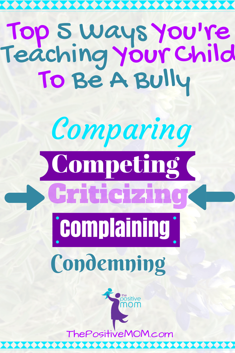 5 Ways You're Teaching Your Child To Be A Bully