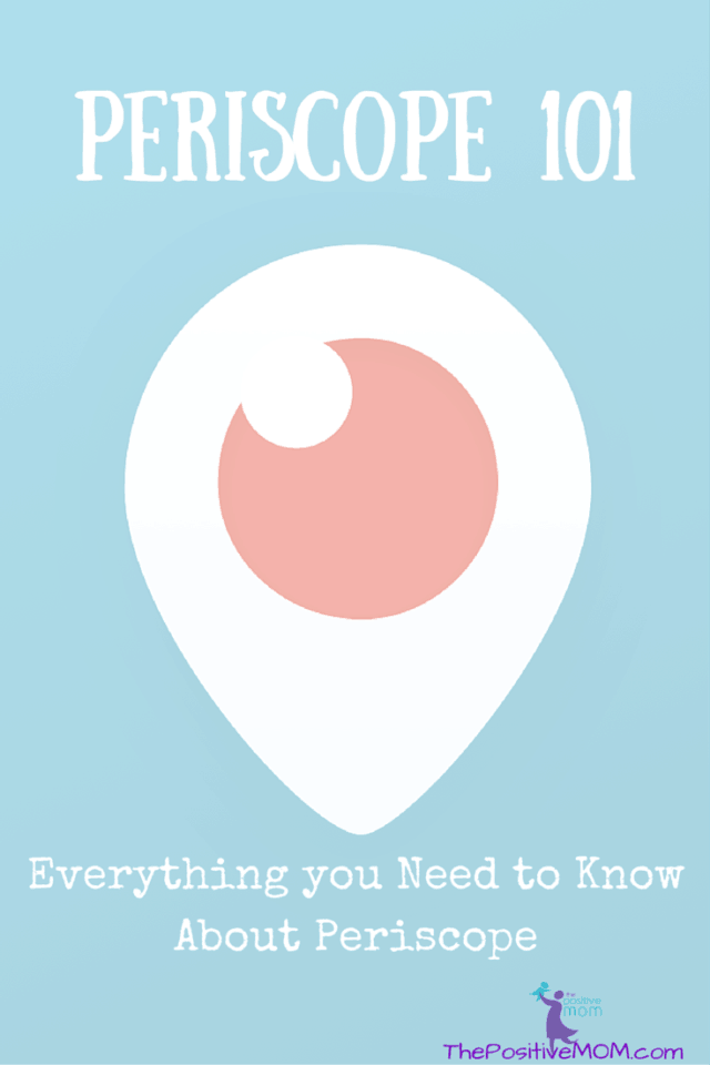 Periscope 101 ~ What Is Periscope and Why + How To Use It