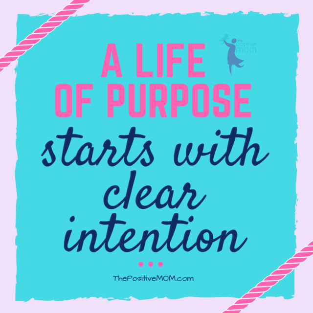 A Life Of Purpose Starts With Authentic Clear Intention