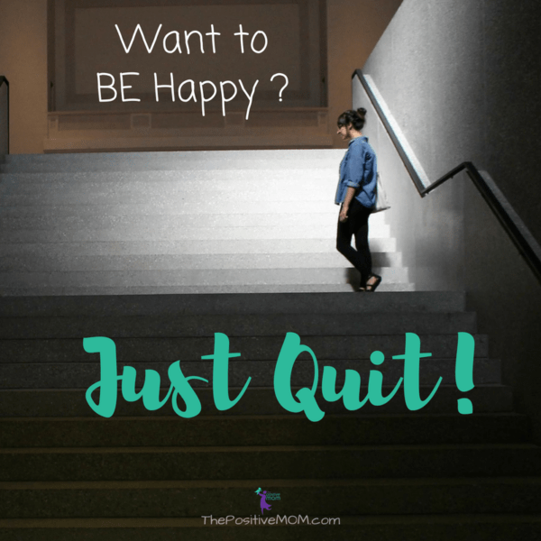 Want to be happy? Just quit! | Quitters Are Choosers