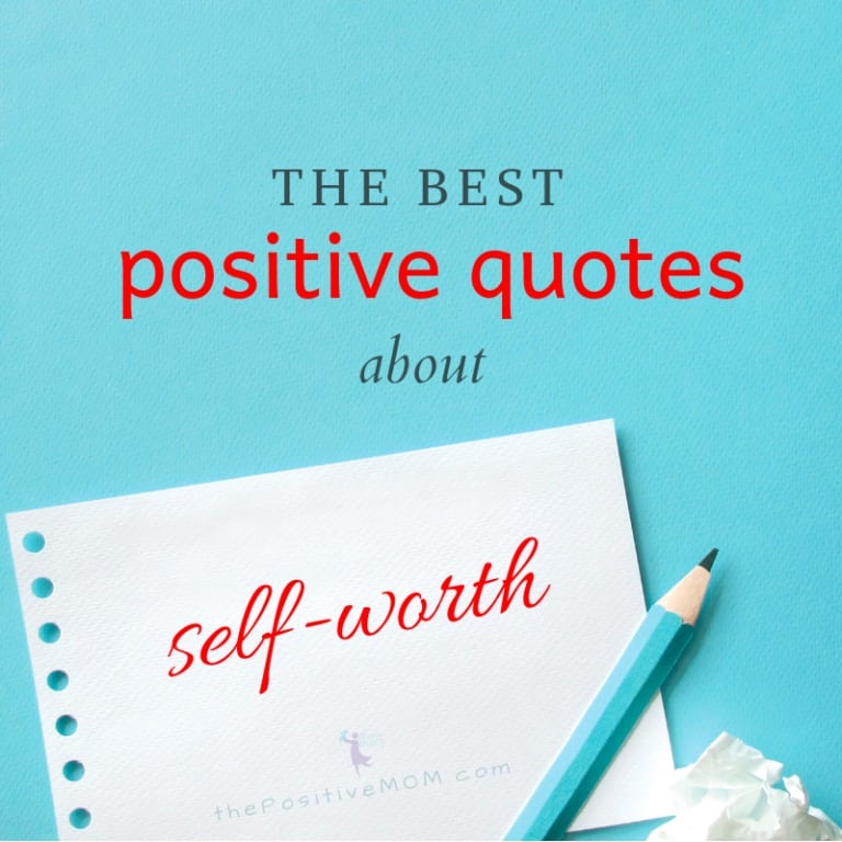 The Best Positive Quotes About Self-Worth For Moms