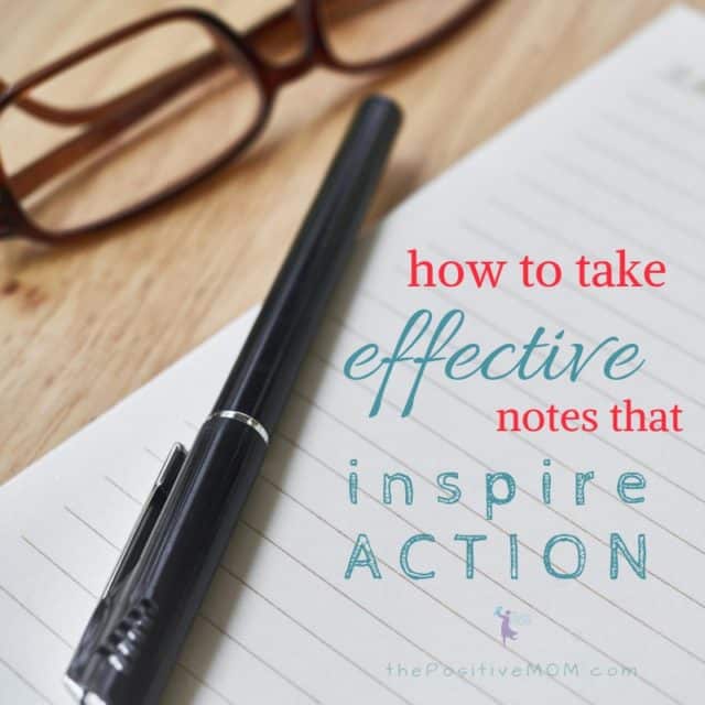 How To Take Effective Notes That Inspire Action
