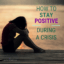 How To Stay Positive During A Crisis Together As A Family