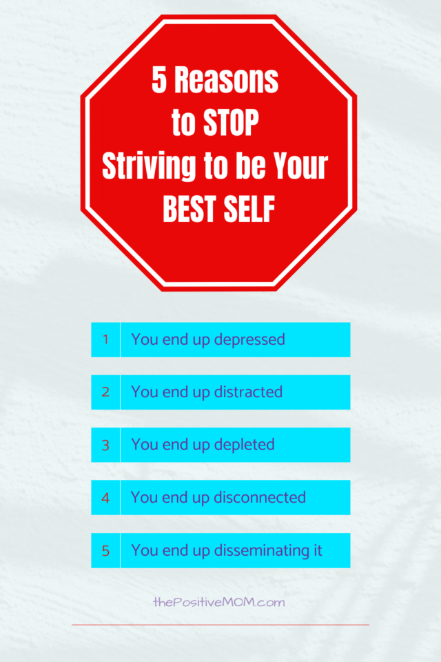 5 Reasons to Stop Striving to Be Your Best Self