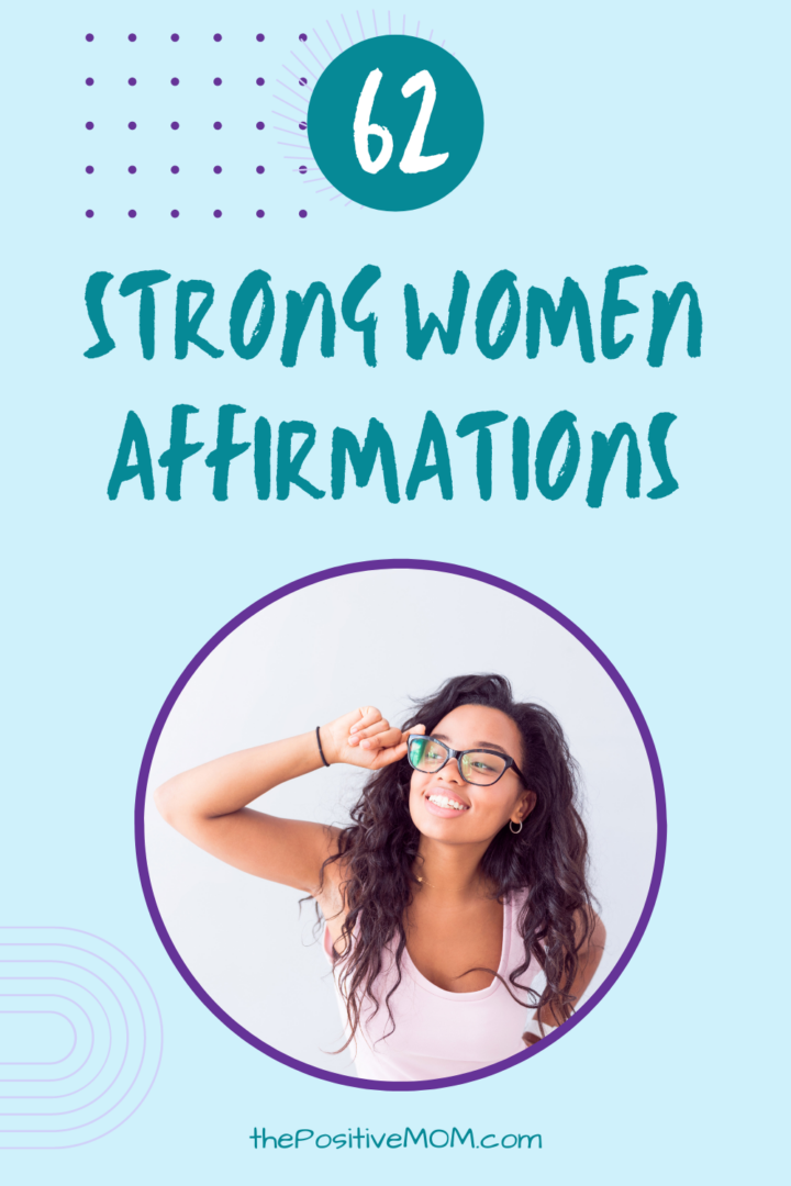 62 Daily Positive and Powerful Strong Women Affirmations