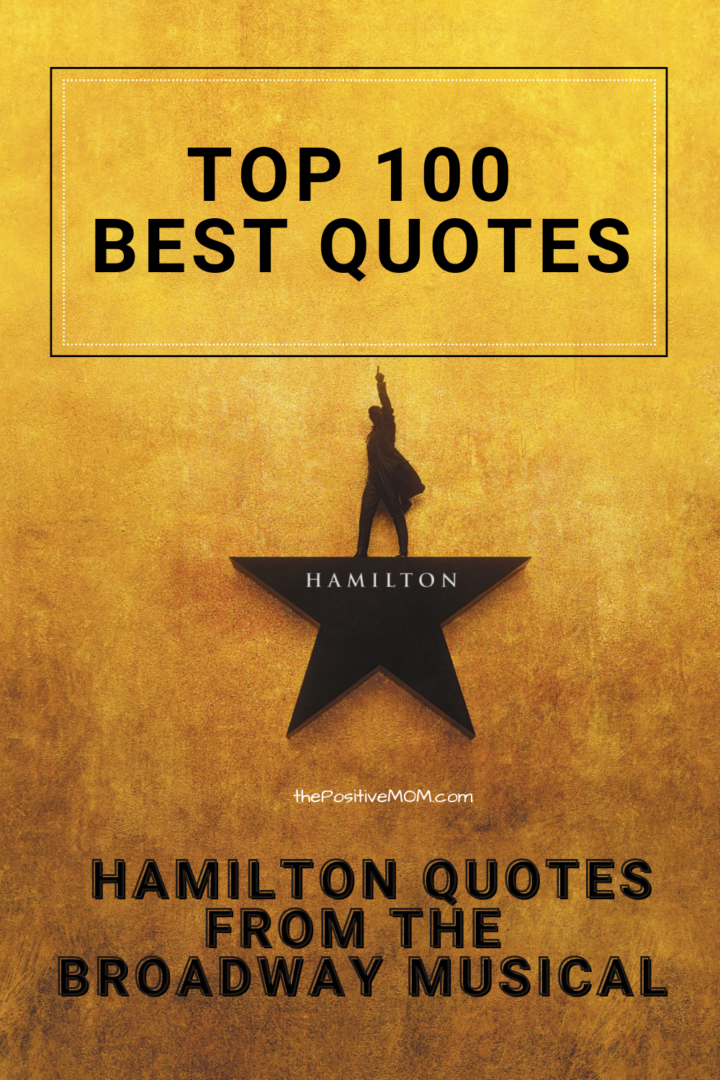 The Top 100 Best Hamilton Quotes - From the Broadway Musical